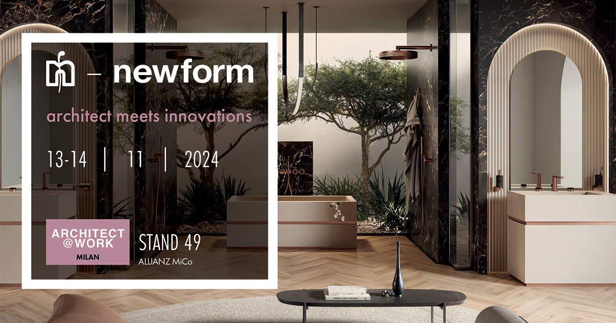 Newform partecipa a Architect@Work di Milano, evento per designer e architetti del mondo del design